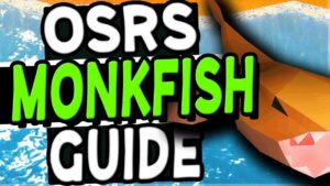 OSRS Fishing Monkfish Guide - Best OSRS Guides
