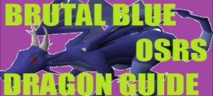 OSRS Brutal Blue Dragon Guide | Gear Setups & Strategy