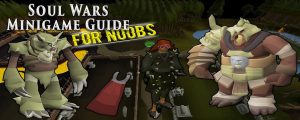 OSRS Soul Wars Guide - Best OSRS Guides