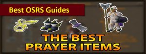OSRS Best Prayer Bonus Gear - Best OSRS Guides